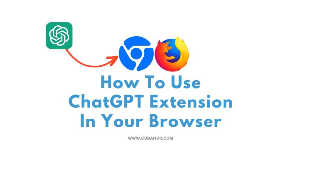 How To Use ChatGPT Extension (The Easy Guide) - Cuban VR