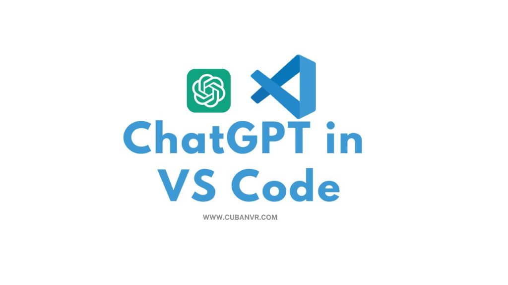 How To Install ChatGPT Extension In VS Code? - Cuban VR