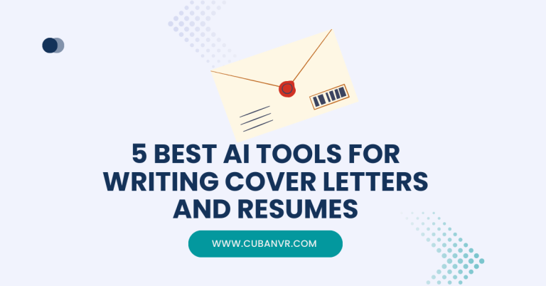 5 Best AI Tools For Writing Cover Letters And Resumes - Cuban VR