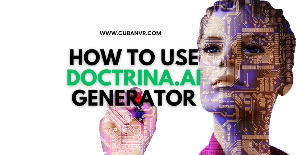 How To Use Doctrina AI Generator – The Complete Guide - Cuban VR