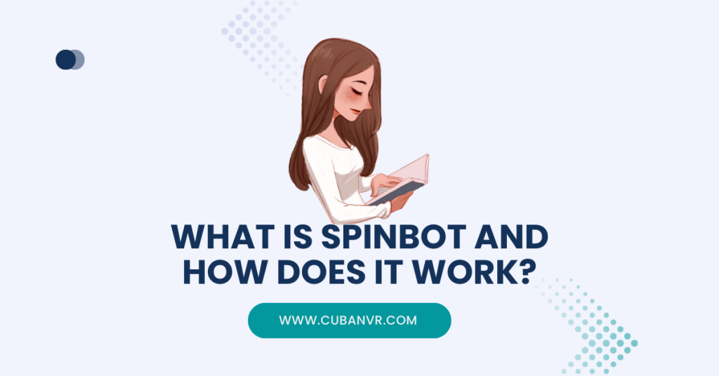 What Is SpinBot And How Does It Work? - Cuban VR