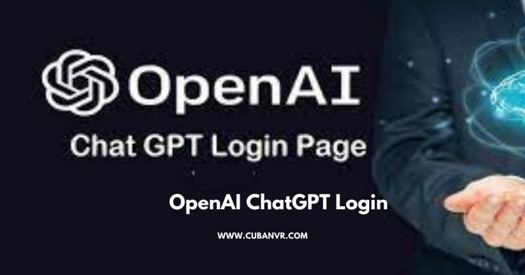 OpenAI ChatGPT Login - Cuban VR