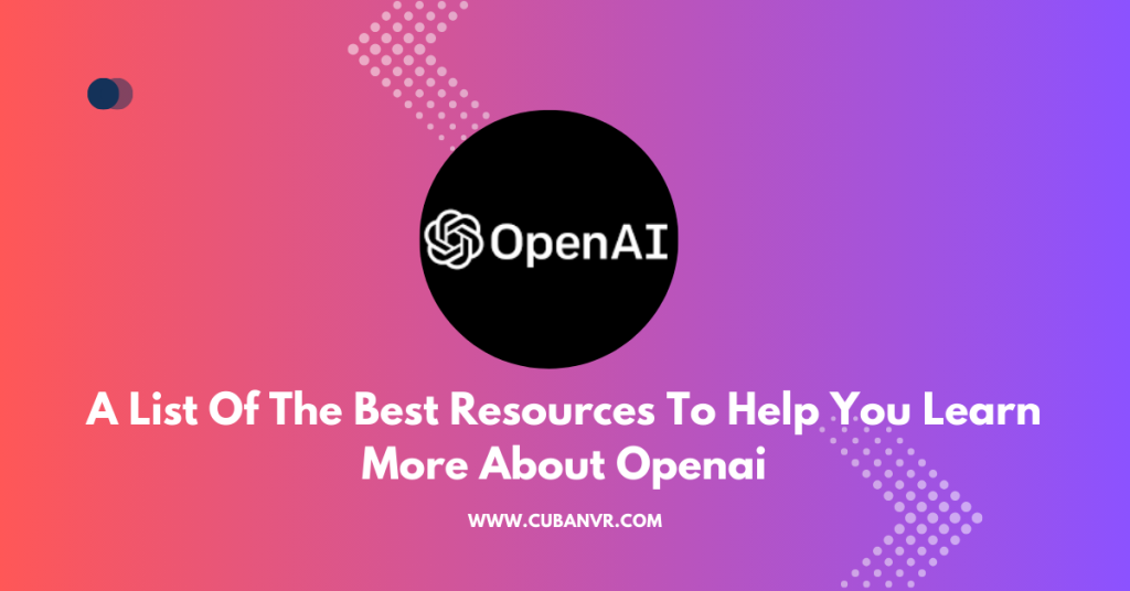 Openai Training: A List Of The Best Resources To Help You Learn More ...